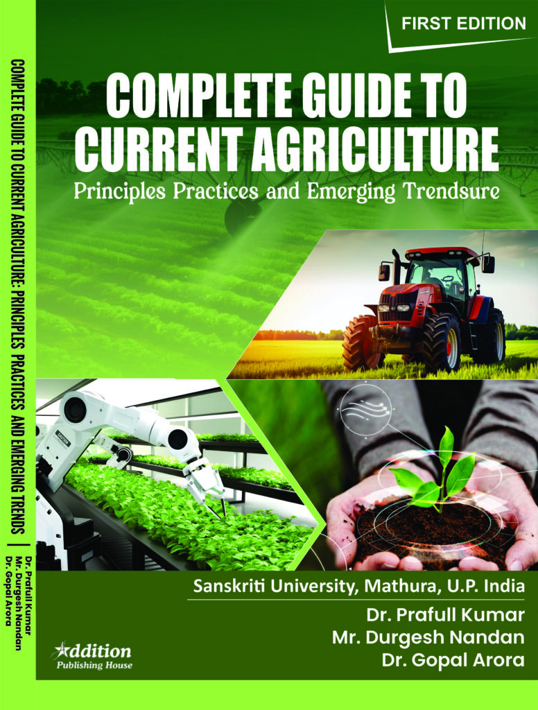 Complete Guide to Current Agriculture: Principles Practices and ...